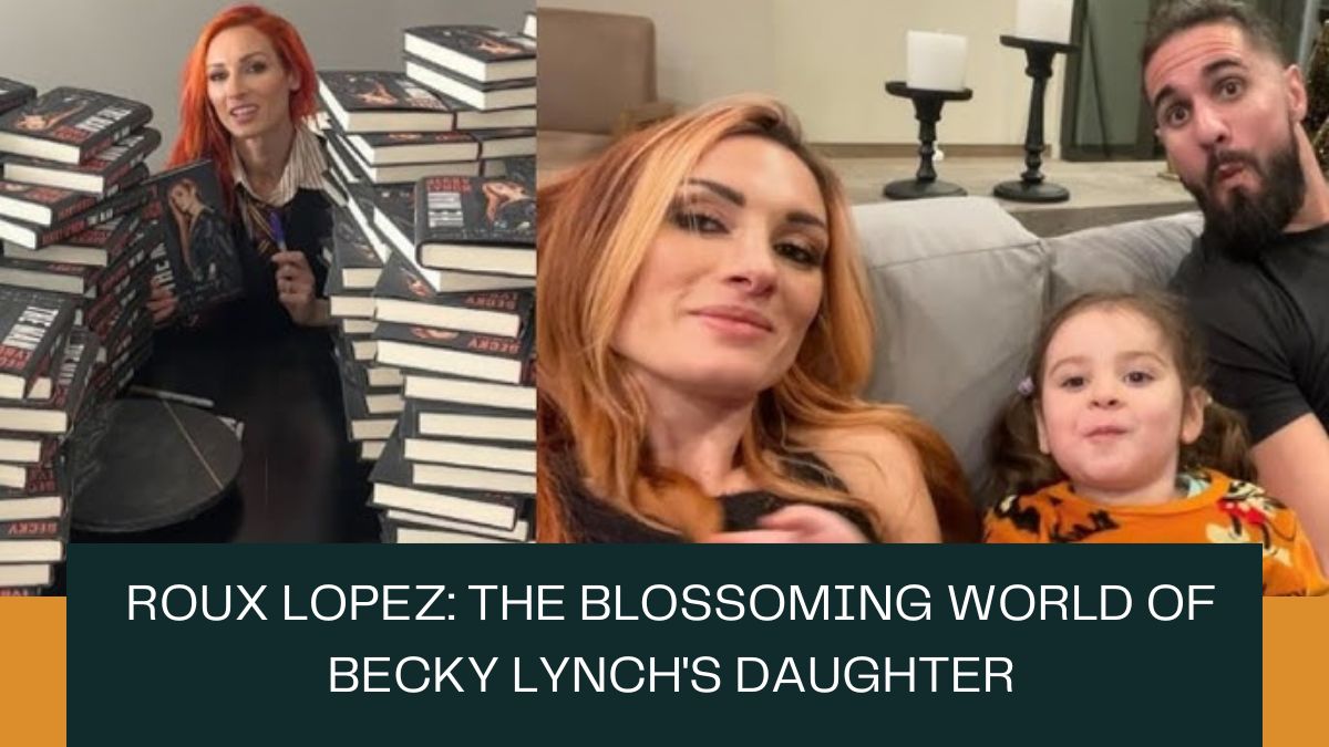 Roux Lopez: The Blossoming World of Becky Lynch's Daughter - The Desha Academy